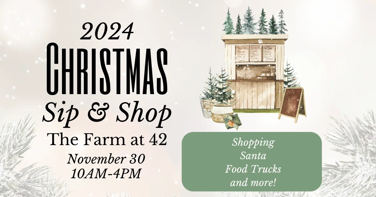 2024 Christmas Sip & Shop - The Farm | at 42, at 95